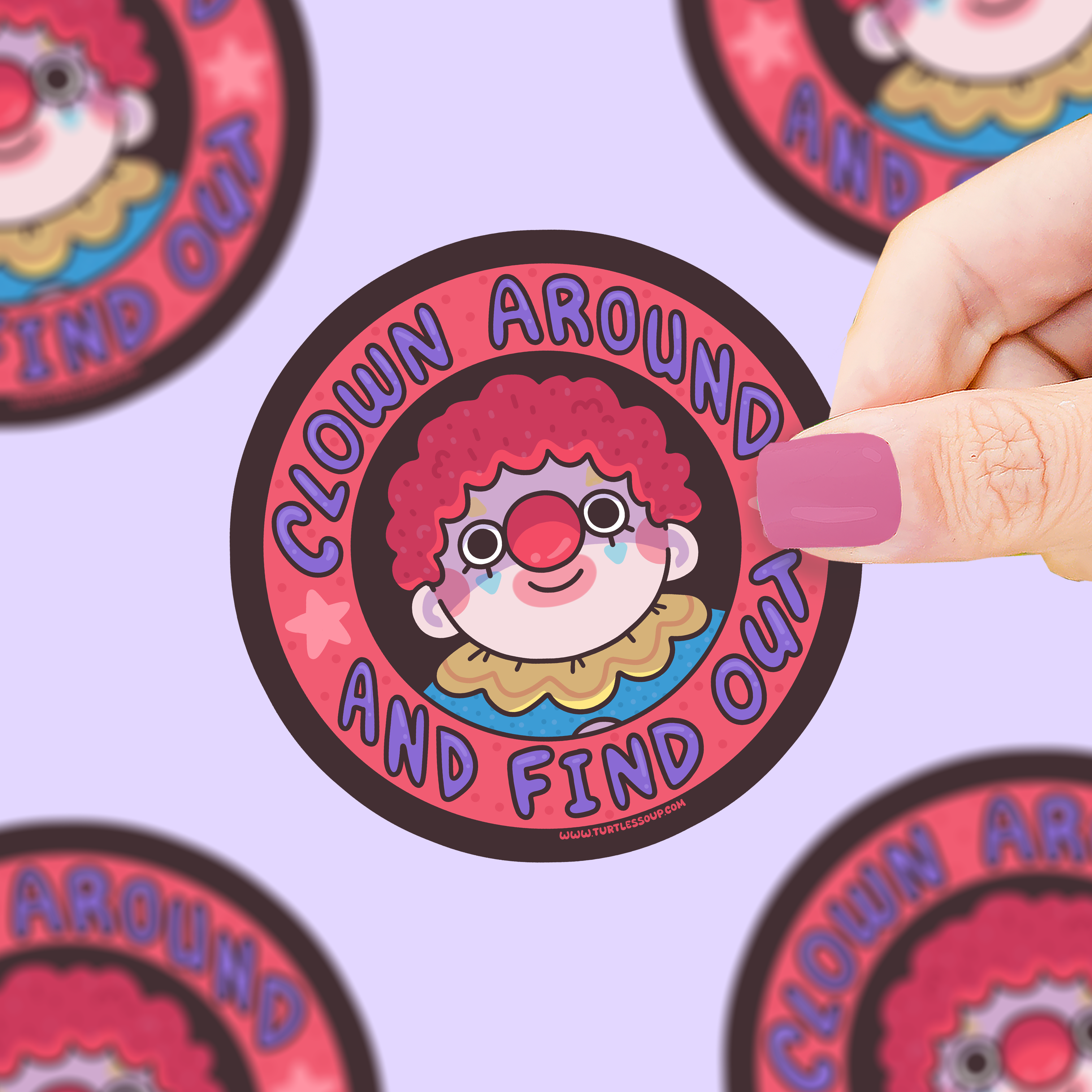 Clown Around and Find Out Vinyl Sticker – Turtle's Soup