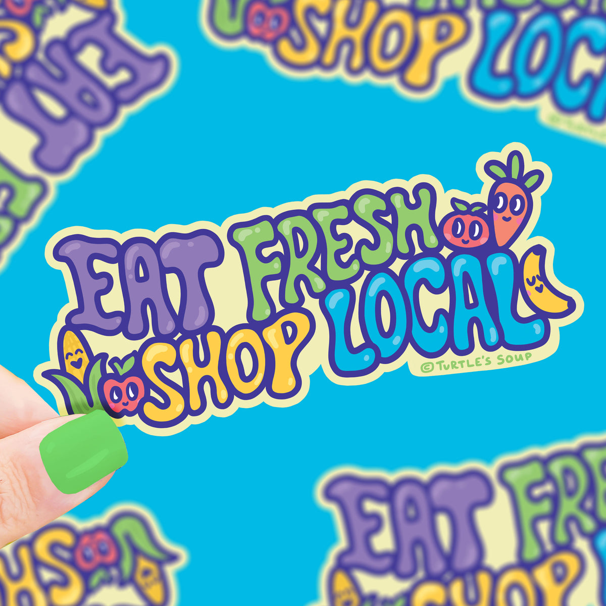 Eat Fresh Shop Local Vinyl Sticker – Turtle's Soup