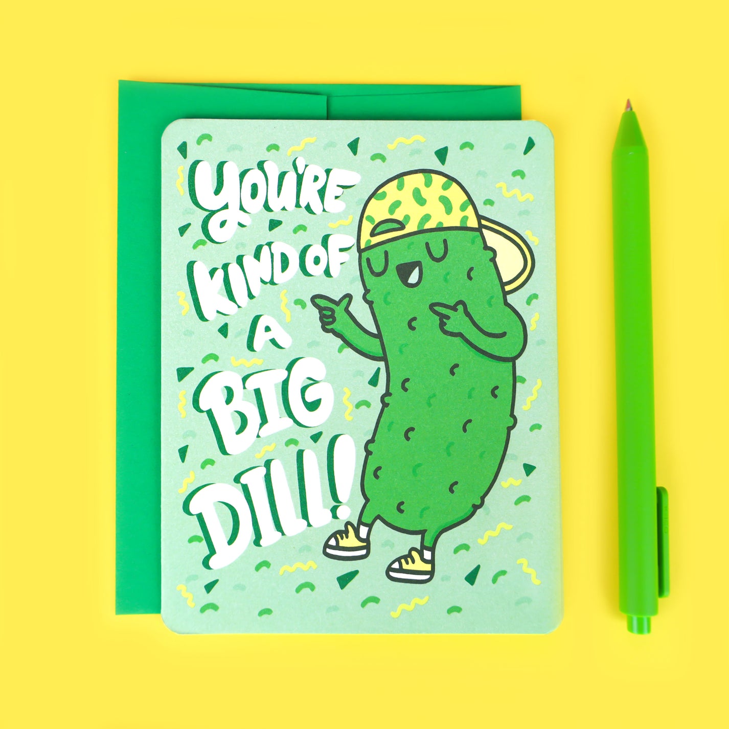 You're Kind of a Big Dill Greeting Card – Turtle's Soup