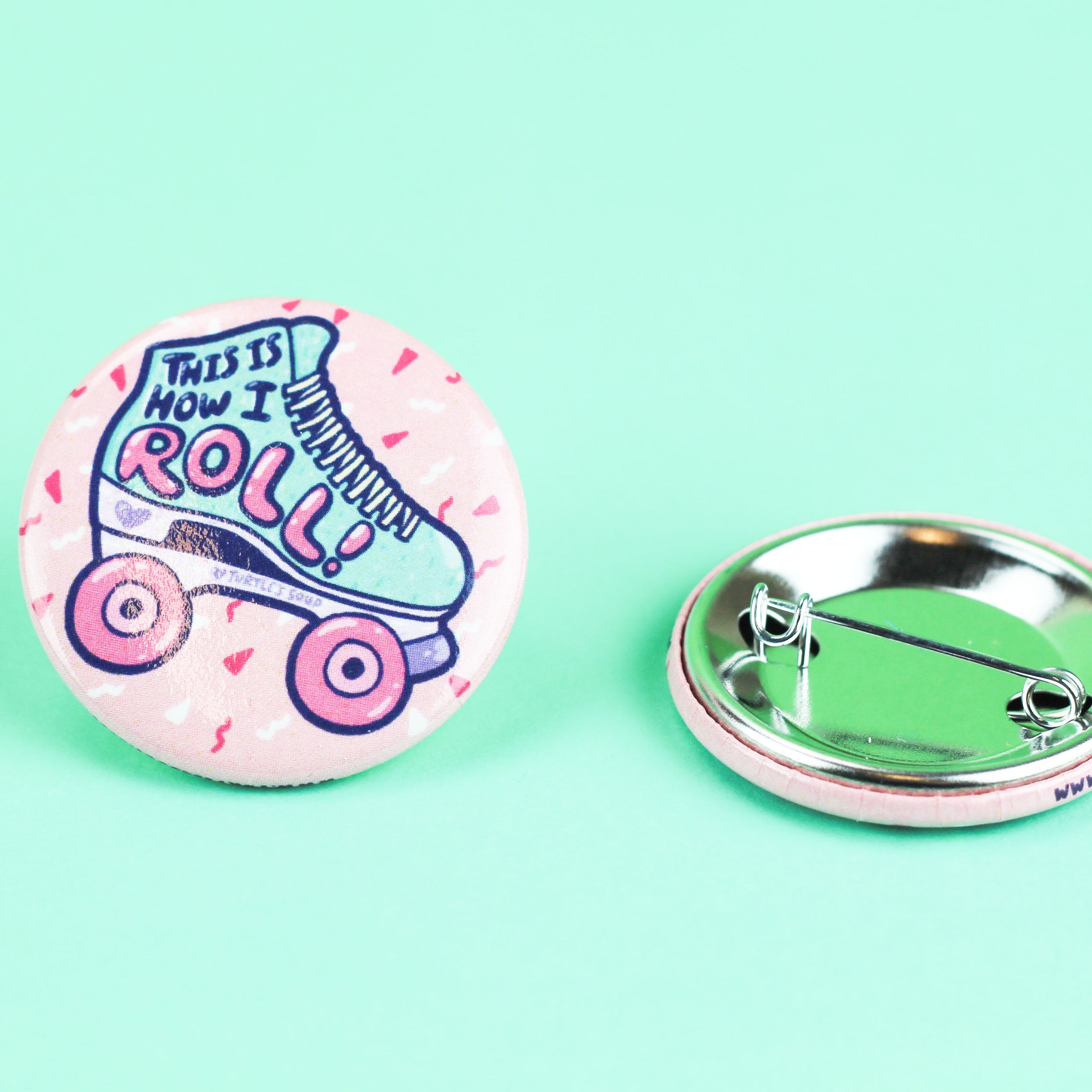 This Is How I Roll Pinback Button – Turtle's Soup